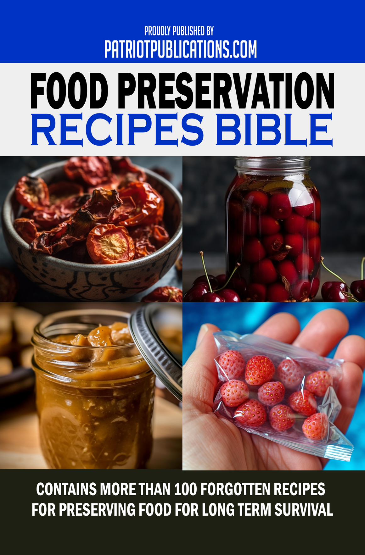 Food Preservation Recipes Bible – Patriot Powered Products