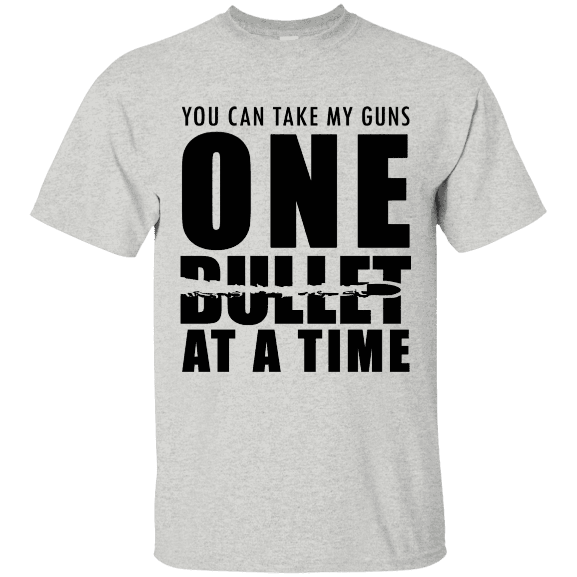 One Bullet At A Time Gun Rights T-Shirt – Patriot Powered Products