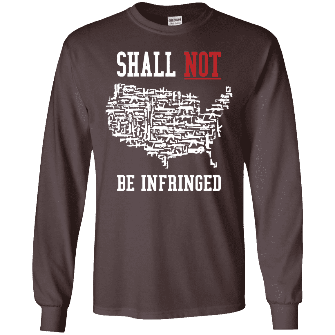 Shall Not Be Infringed Long Sleeve T-Shirt – Patriot Powered Products